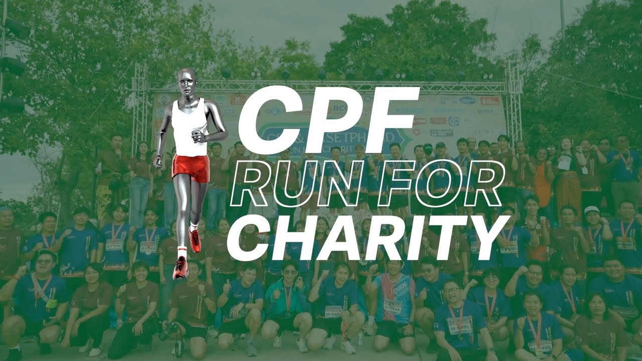 10 ปี "CPF RUN FOR CHARITY" งานเดิน-วิ่ง เพื่อสุขภาพและช่วยเหลือสังคม ...